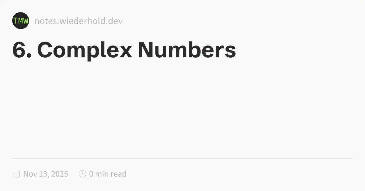 6. Complex Numbers